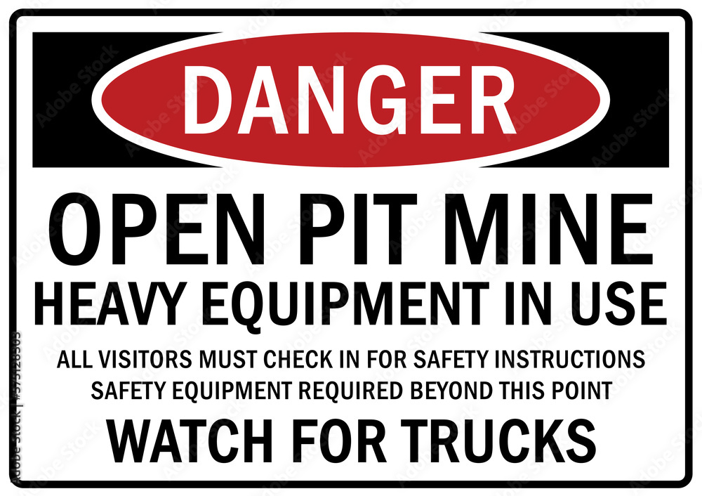 Open pit hazard sign and label open pit mine, heavy equipment in use ...