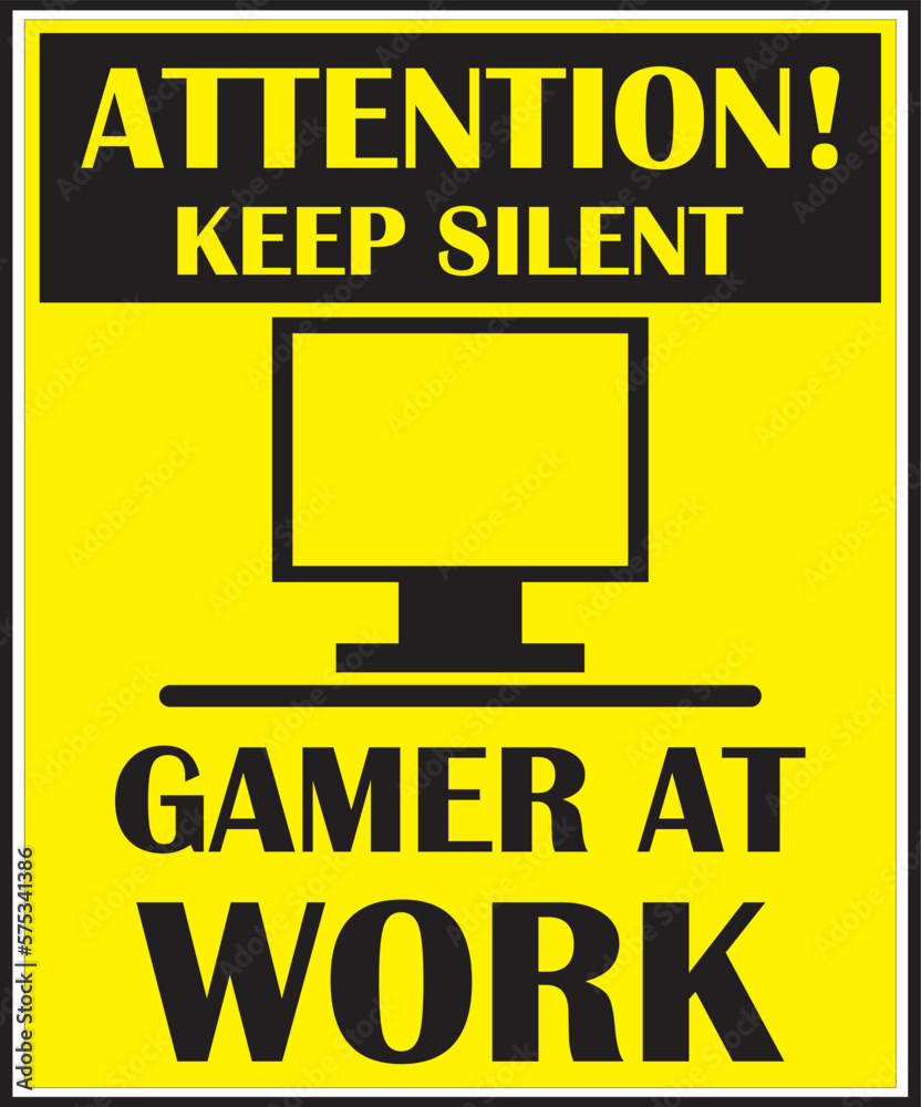 Attention keep silent gamer at work sign vector eps, gamer at work ...