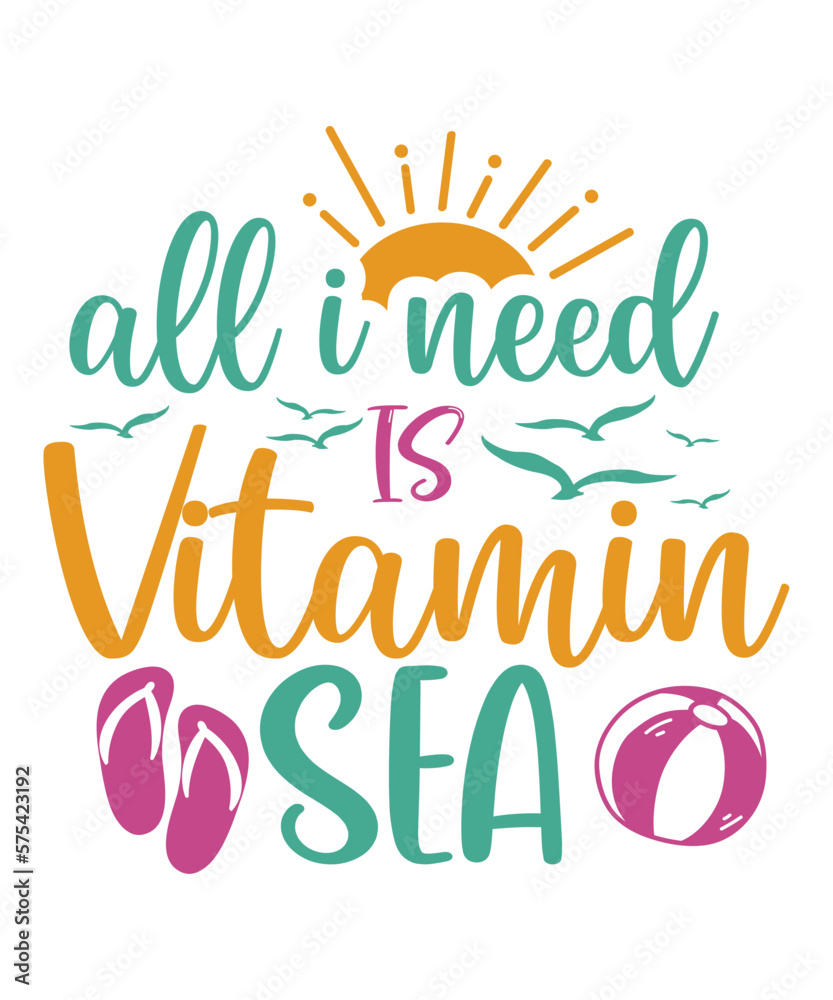 All I Need Is Vitamin Sea - Summer T shirt Design, Hand lettering ...