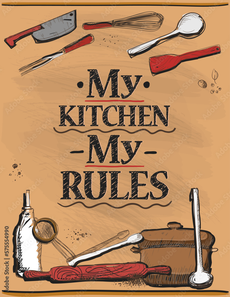Quote card - my kitchen, my rules, vector sketch style lettering ...