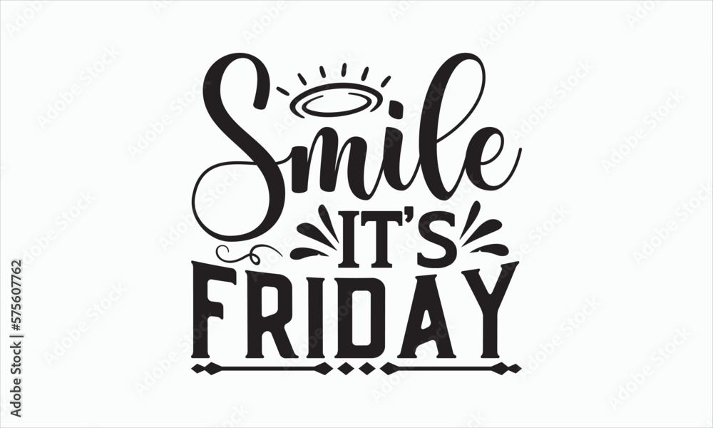 Smile It’s Friday - Good Friday SVG design, Handmade calligraphy vector ...