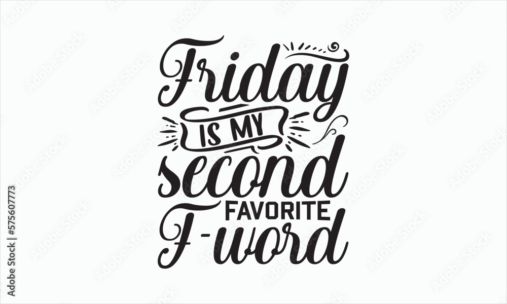 Vecteur Stock Friday Is My Second Favorite F-Word - Good Friday SVG ...
