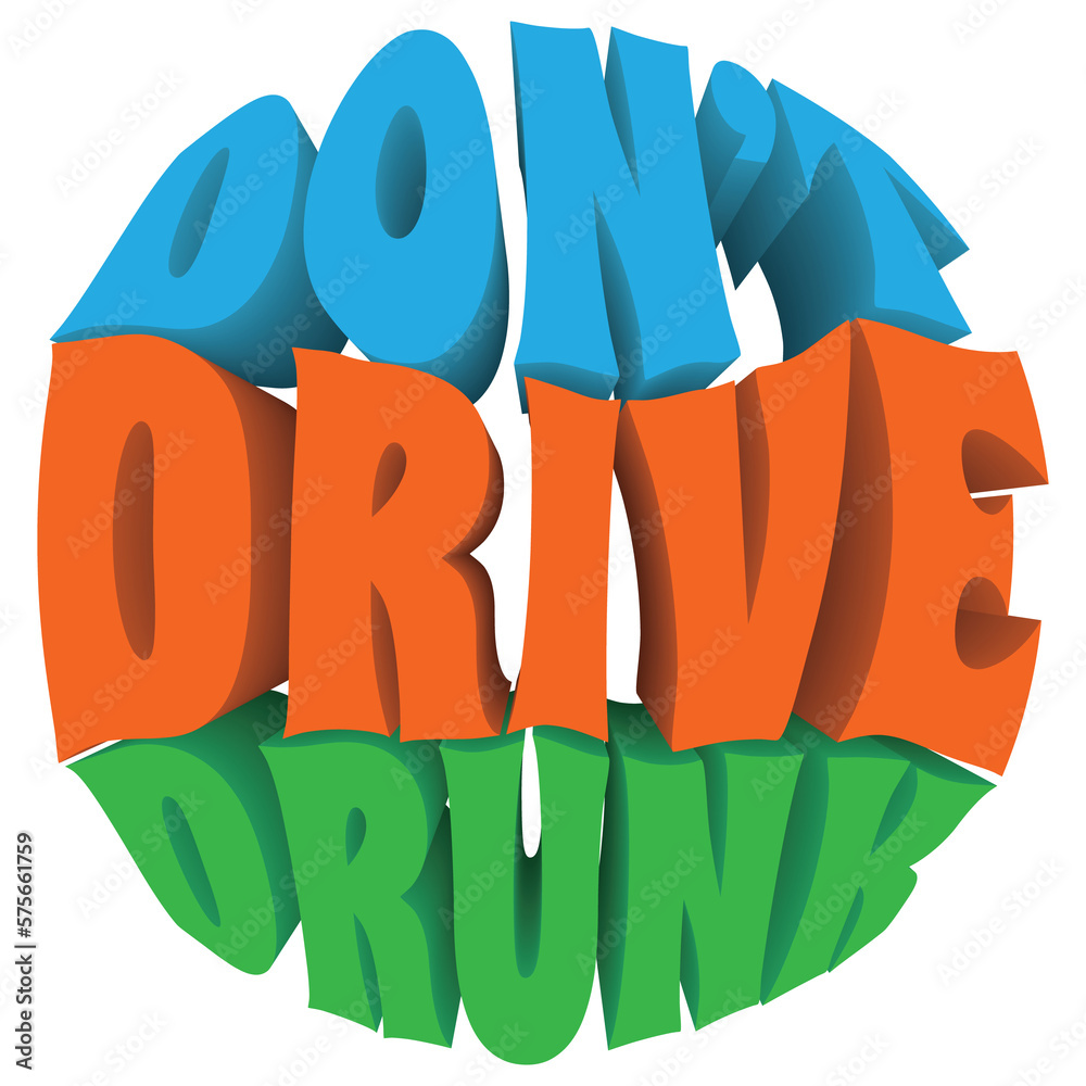 Don't Drive Drunk. Motivational Quote. 3D Transparent PNG illustration ...