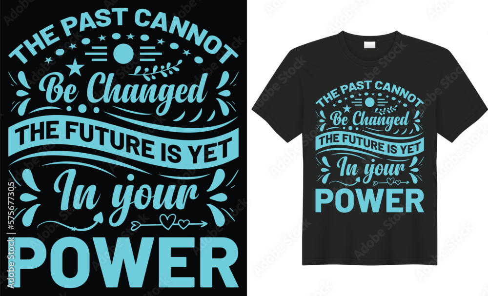 Vetor de The past cannot be changed the future is yet in your power ...