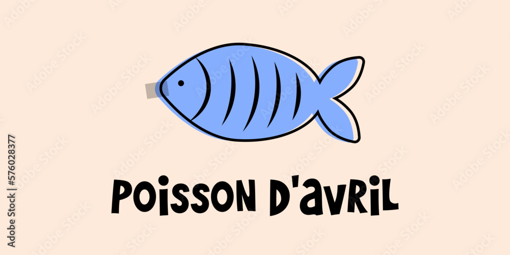 French April Fool's Day. Poisson d'avril. Design for greeting card ...