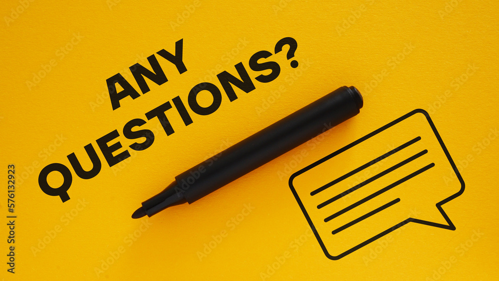 Any questions is shown using the text Stock Photo | Adobe Stock