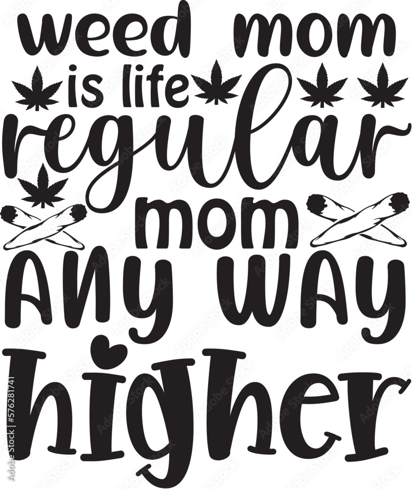 Vetor de Weed SVG design, Weed SVG Bundle, Marijuana SVG Bundle ...