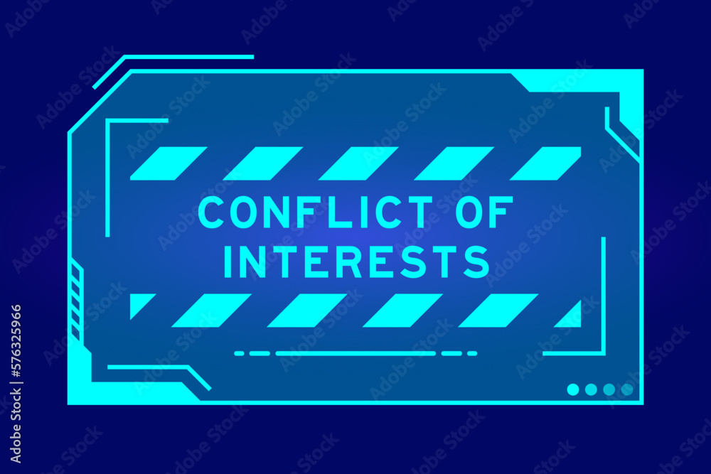 Futuristic hud banner that have word conflict of interests on user ...
