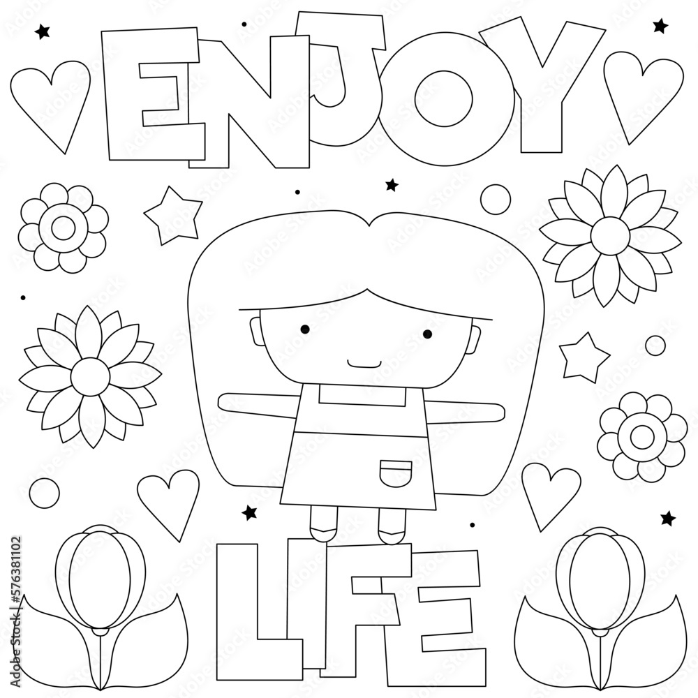 Enjoy life. Coloring page. Vector illustration of a girl and flowers ...