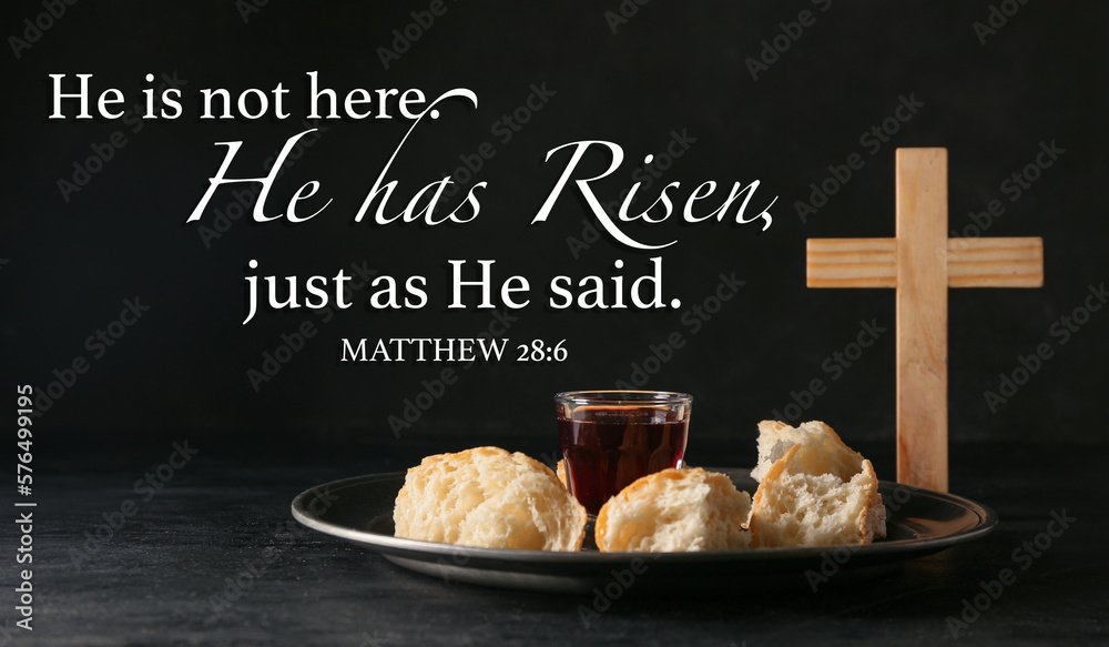 Text HE IS NOT HERE. HE IS RISEN, JUST AS HE SAID with glass of wine ...
