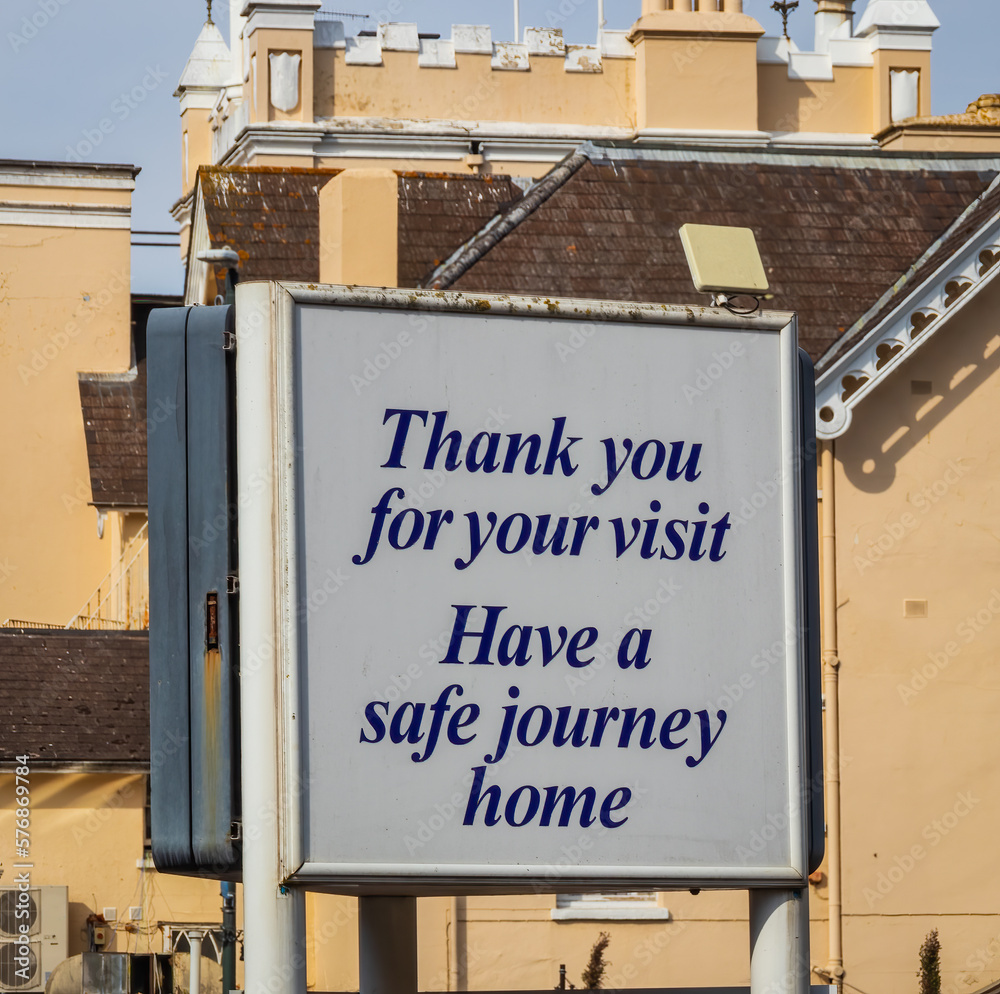 Thank you for your visit, Have a safe journey home text on a board in ...