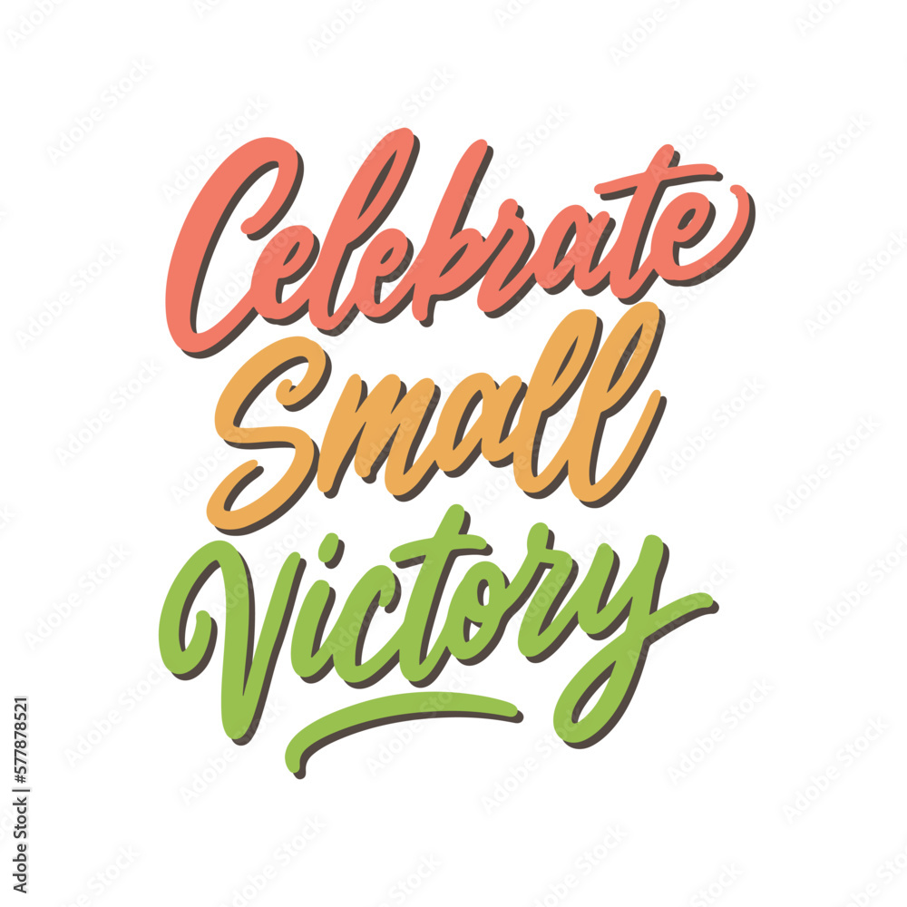Vecteur Stock Celebrate small victory. Success motivational quotes ...