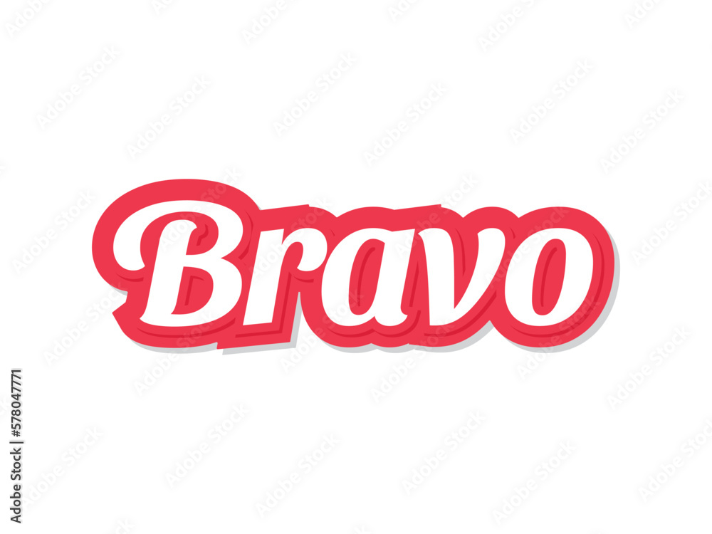 Bravo. Vector lettering. Template for card, poster, banner, print for t ...