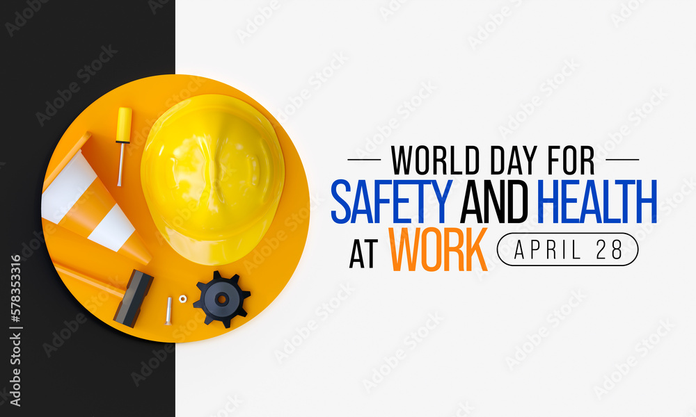 World day for safety and health at work observed each year on April ...