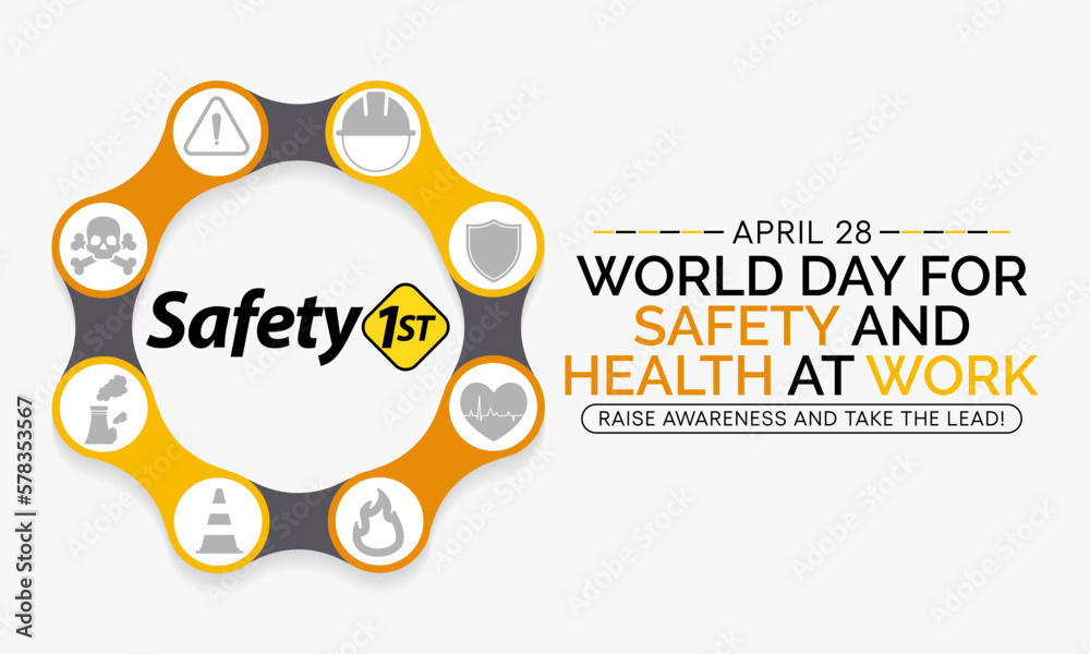 World day for safety and health at work observed each year on April ...