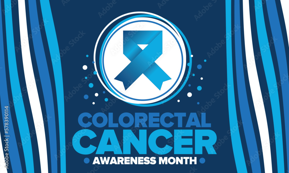 Colorectal Cancer Awareness Month. Celebrate annual in March. Control ...