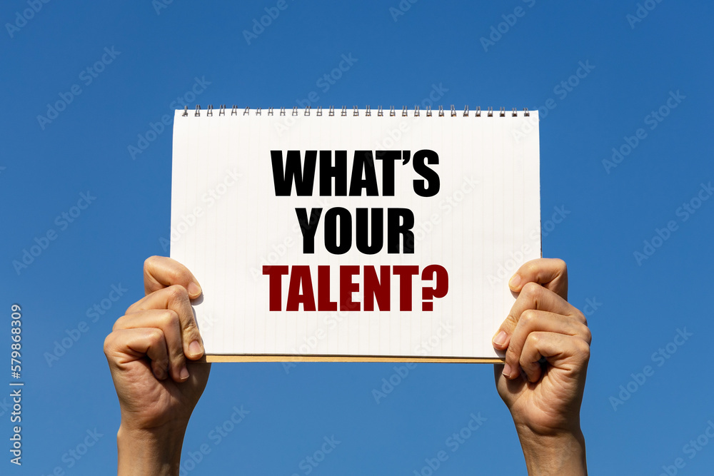 What's your talent text on notebook paper held by 2 hands with isolated ...