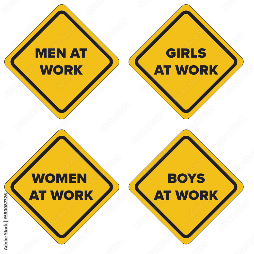 set of fun warning signs - men at work - women at work - girls at work ...