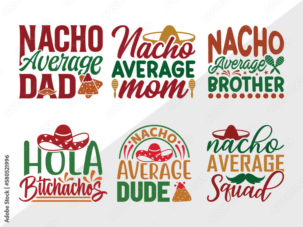Cinco De Mayo Bundle Vol-10, Nacho Average Dad Svg, Nacho Average Mom Svg, Nacho Average Brother ...