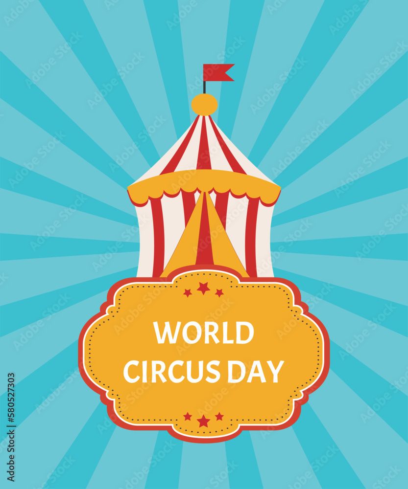 World Circus Day. Image of a circus tent on a blue background with ...