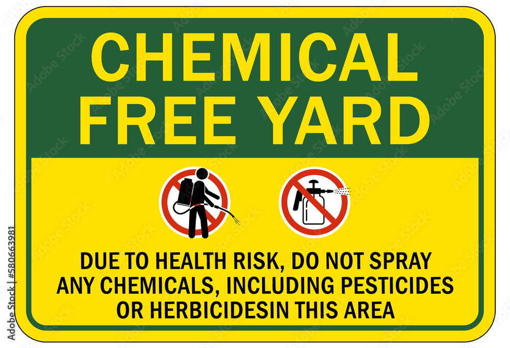 Pesticide chemical hazard sign and labels chemical free yard. Due to ...