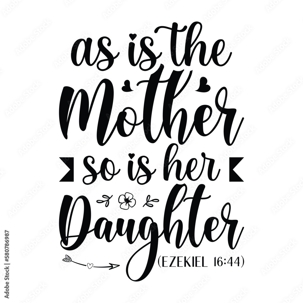 As is the mother so is her daughter Mother's day shirt print template ...