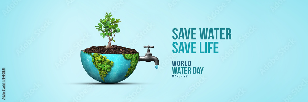 World Water Day Concept. Save water save life. Saving water and world ...