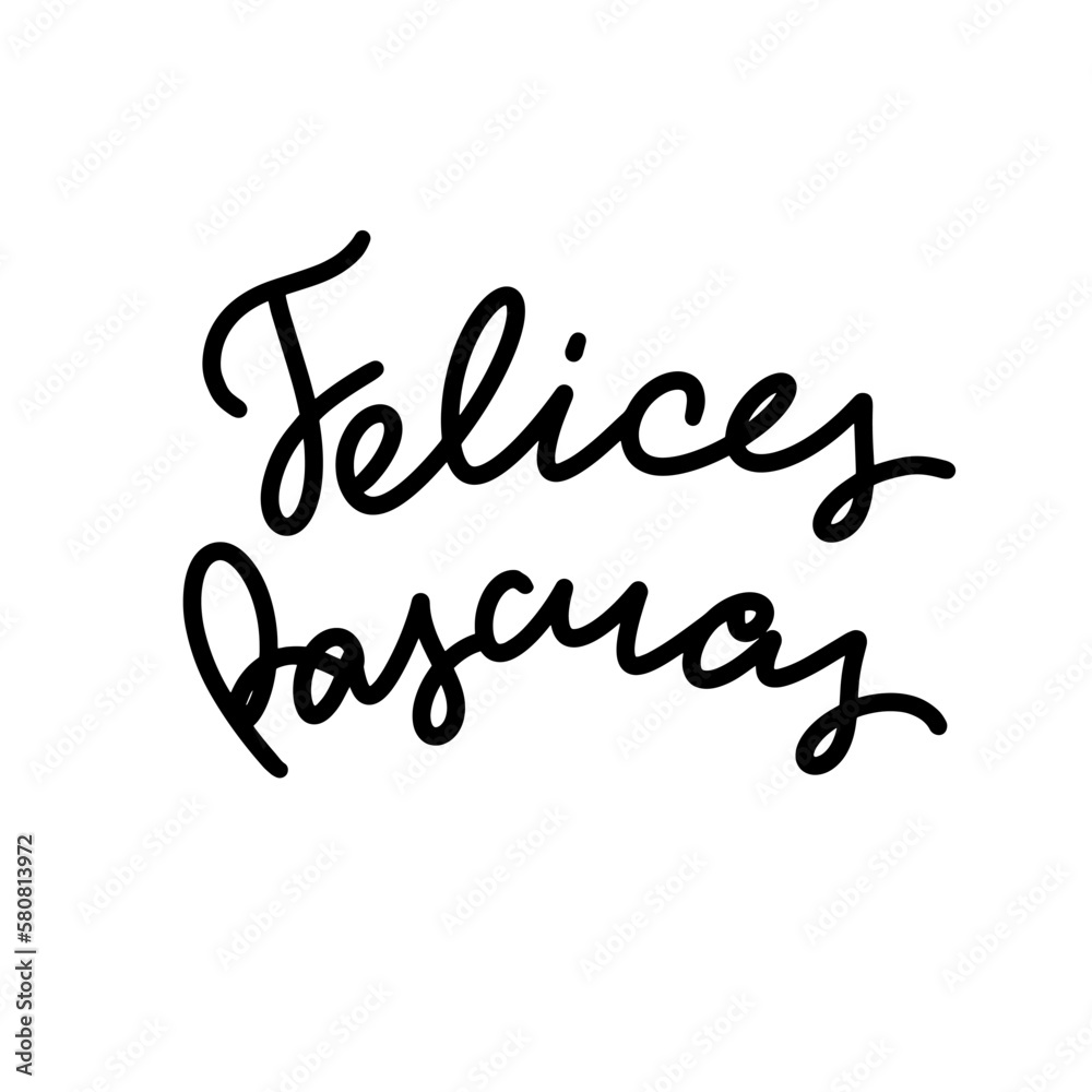 Felices Pascuas calligraphy greeting phrase. Happy Easter in Spanish ...