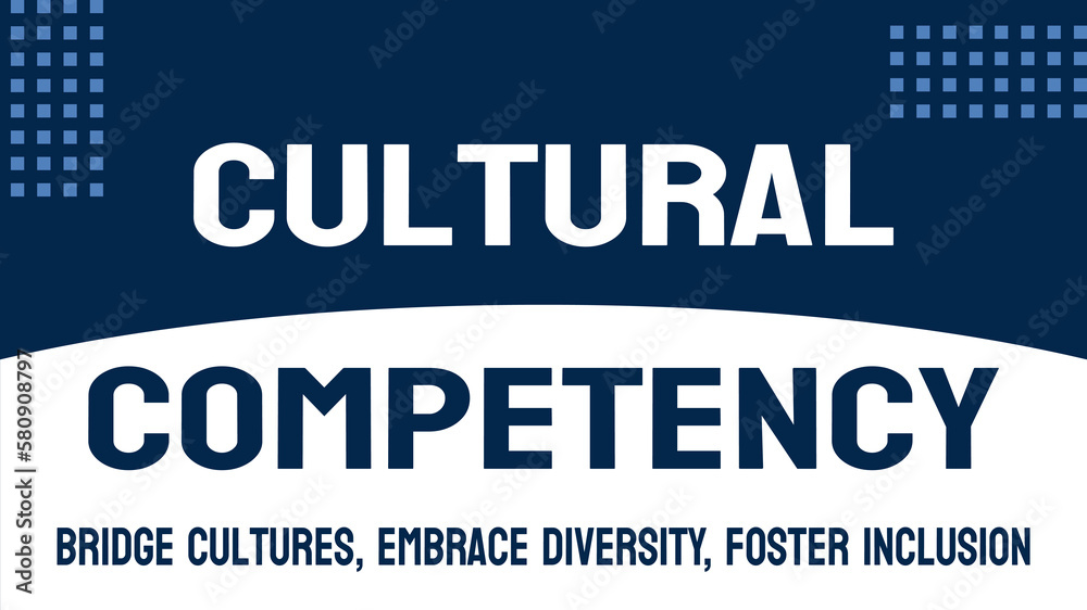 Cultural competency: Understanding and respecting cultural differences ...