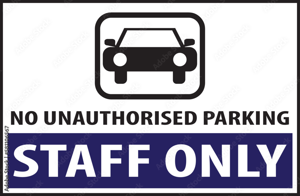 Staff vehicles only, staff parking area sign vector, no unauthorized ...