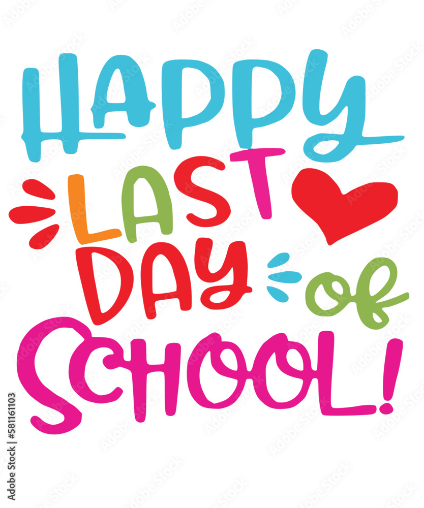 Happy Last Day Of School Svg Png Last Day Of School Svg School Svg