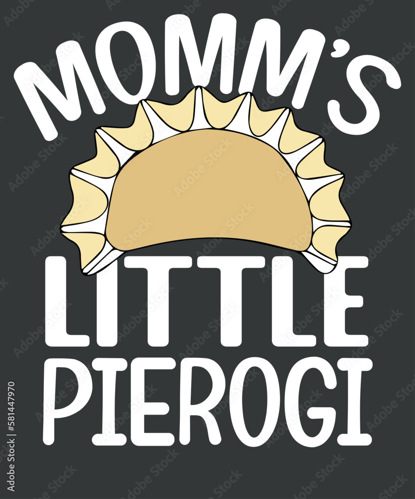 Mommy's Little Pierogi Shirt Cute Kids Polish Food Dyngus Day T-Shirt ...
