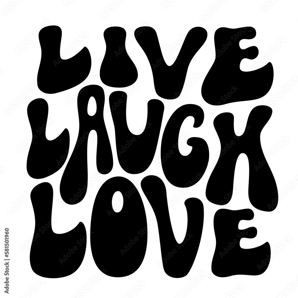 Live laugh love. Hand lettering inspirational quote isolated on white background. Vector ...