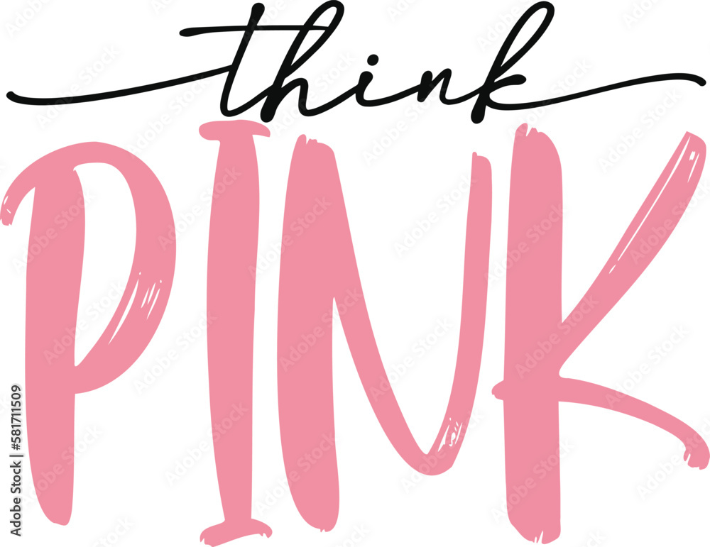 Think pink calligraphy. Hand drawn lettering phrase, Calligraphy t ...