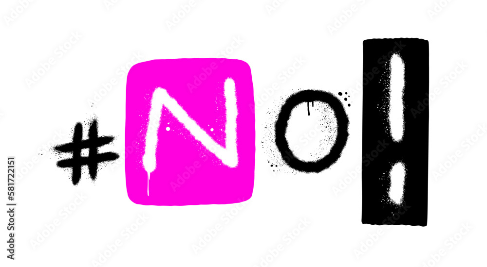 Graffiti grunge urban street art. No. Punk retro style slogan. Spray ...