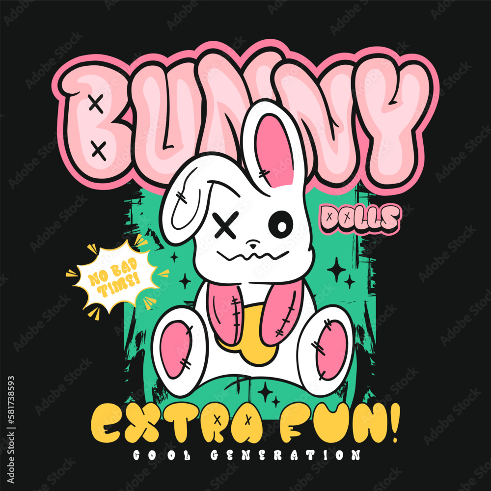 Bunny dolls slogan print design with teddy rabbit illustration in ...