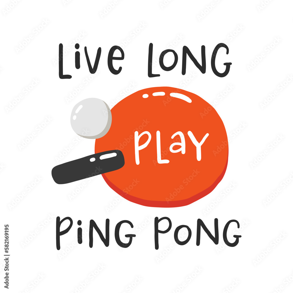 Ping pong slogan. Hand drawn illustration with typography. Racket ...