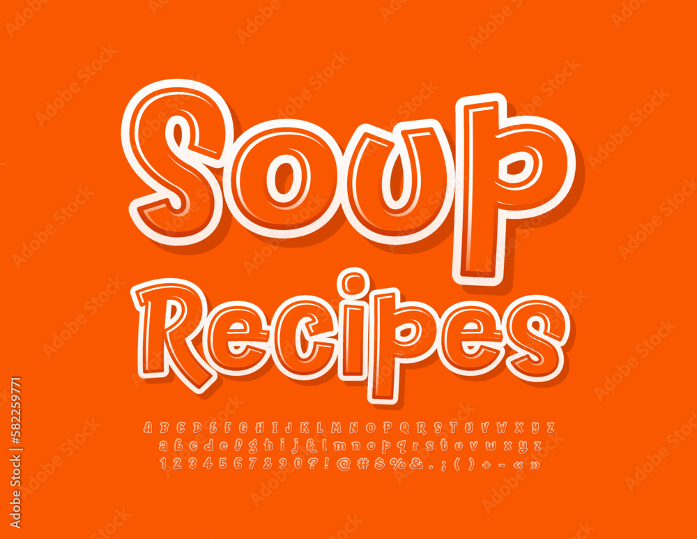 Vector trendy template Soup Recipes with playful Font. Funny set of ...