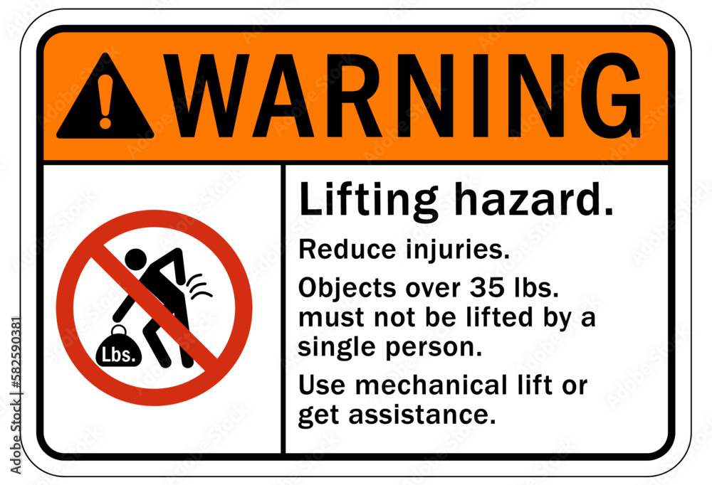 Lifting instruction sign and labels reduce injuries. Object over 35 lbs ...