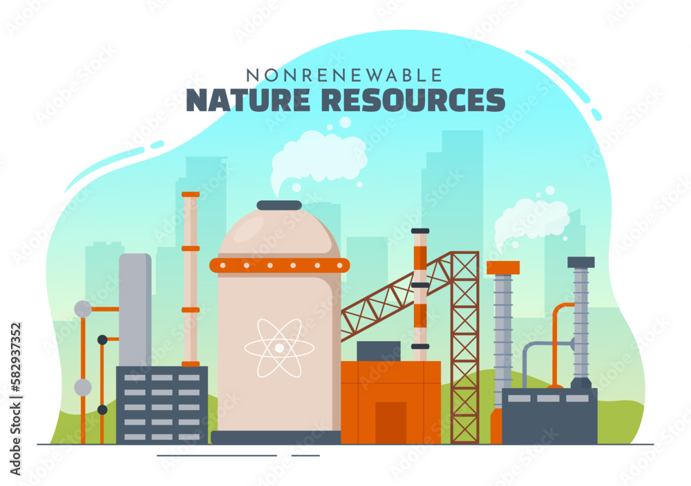 Non Renewable Sources of Energy Illustration with Nuclear, Petroleum ...