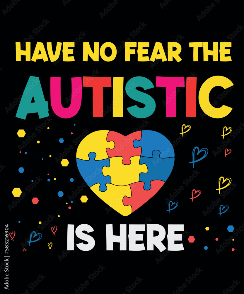 have no fear the autistic is here autism gifts for adults syndrome ...