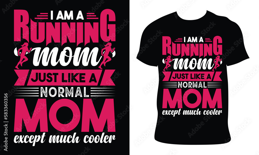 Vetor de i am a running mom just like a normal mom expect much cooler ...