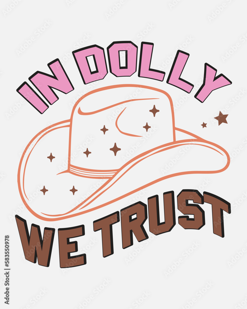 In Dolly We Trust, dolly, dolly parton, cowgirl, in dolly we trust, country music, country ...