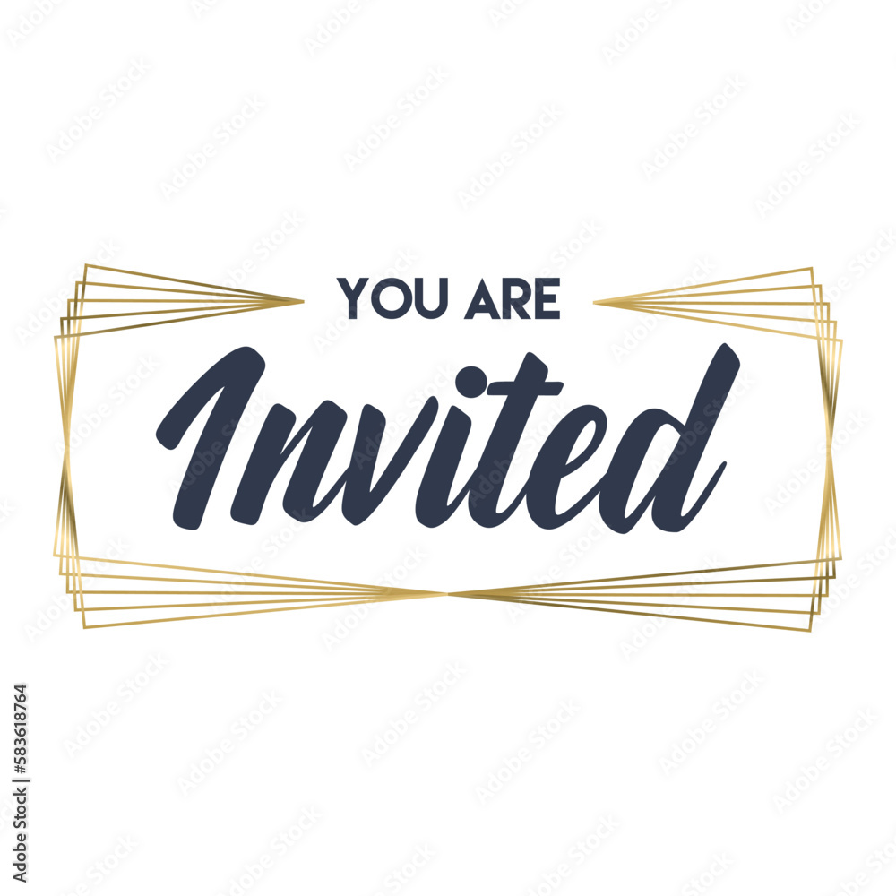 You're invited. Calligraphy text with elegant golden frame. Hand drawn ...