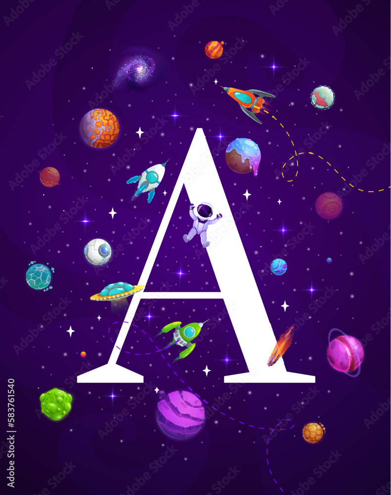 Cartoon space letter A. Vector uppercase sign in galaxy with astronaut ...
