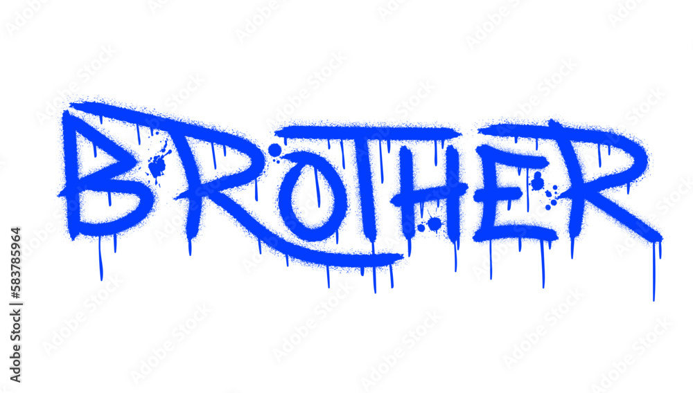 Brother text with splash effect and drops. Urban street graffiti style ...
