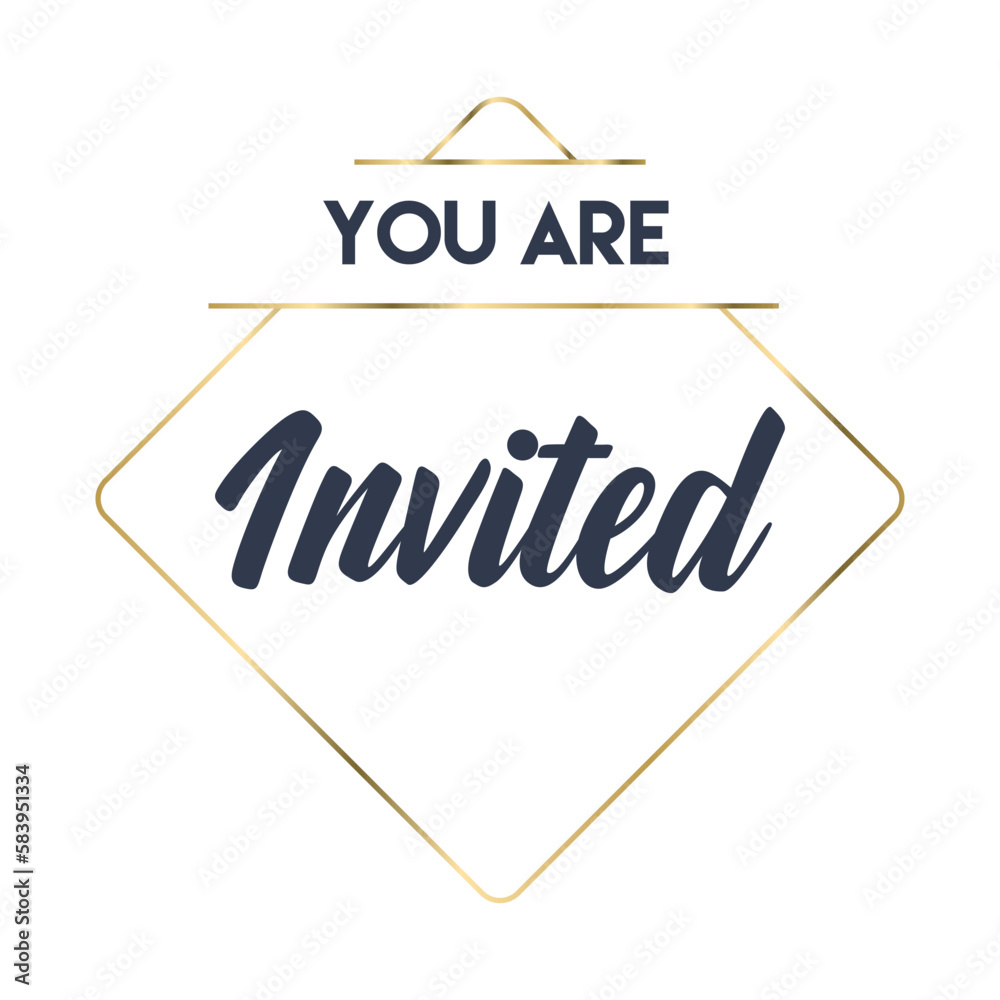 You're invited. Calligraphy text with elegant golden frame. Hand drawn ...