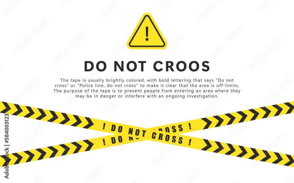 Yellow warning tapes do not cross. Marking tape. Barrier tape. Caution ...