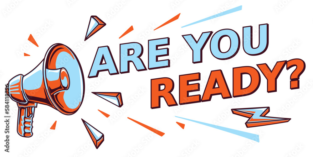 Are you ready - sign with megaphone Stock Vector | Adobe Stock