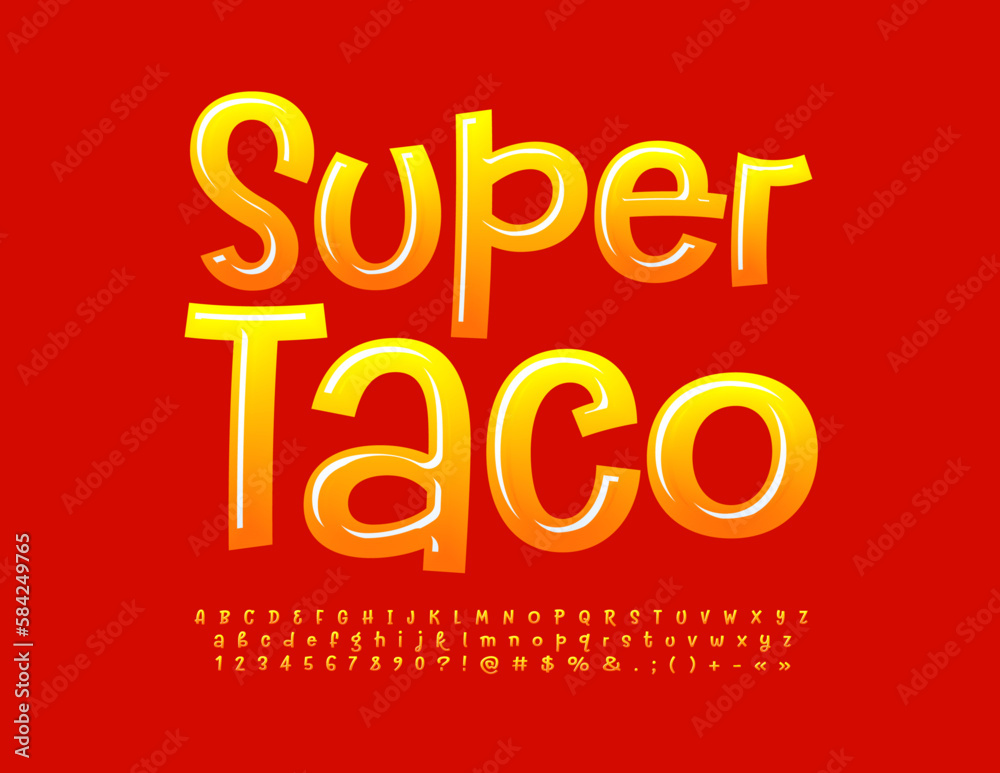 Vector artistic banner Super Taco with funny glossy Font. Playful ...
